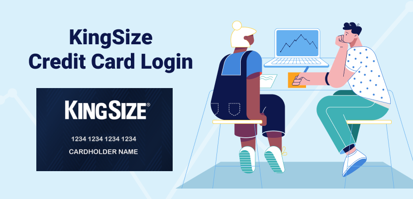 KingSize Credit Card: Login & Customer Service Phone Number