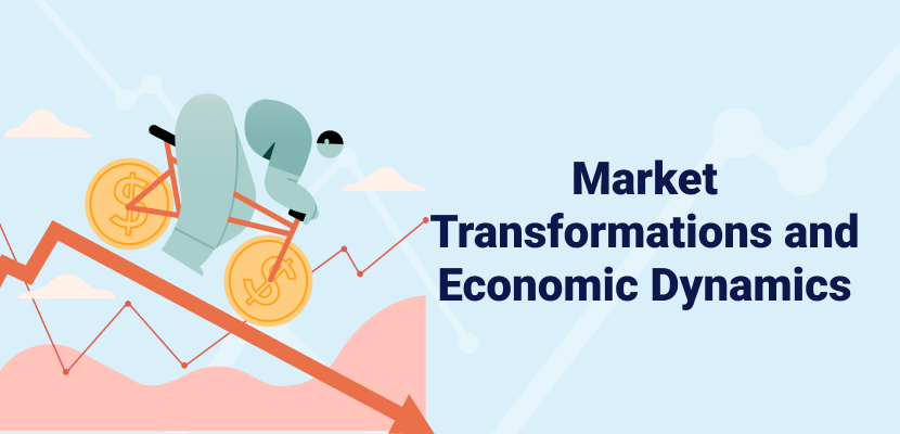 Market Transformations and Economic Dynamics: Key Insights