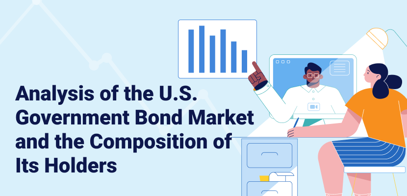 Analysis of the U.S. Government Bond Market and the Composition of Its ...