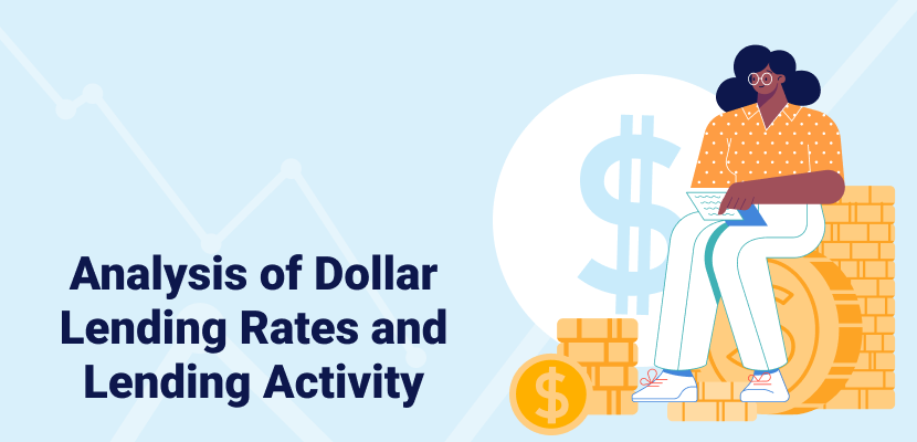 Analysis of Dollar Lending Rates and Lending Activity: Key Insights